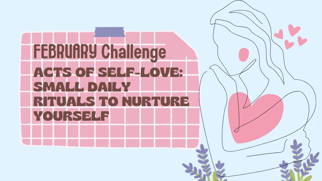 Acts of Self-Love: Week 3 of the February Gratitude & Self-Love ...